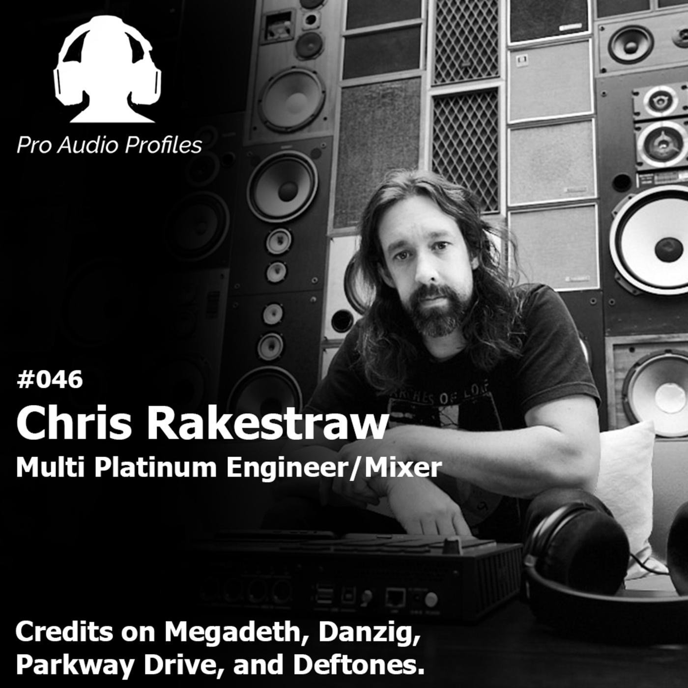 046 Chris Rakestraw - Pro Audio Perspectives | Audio Engineering and ...