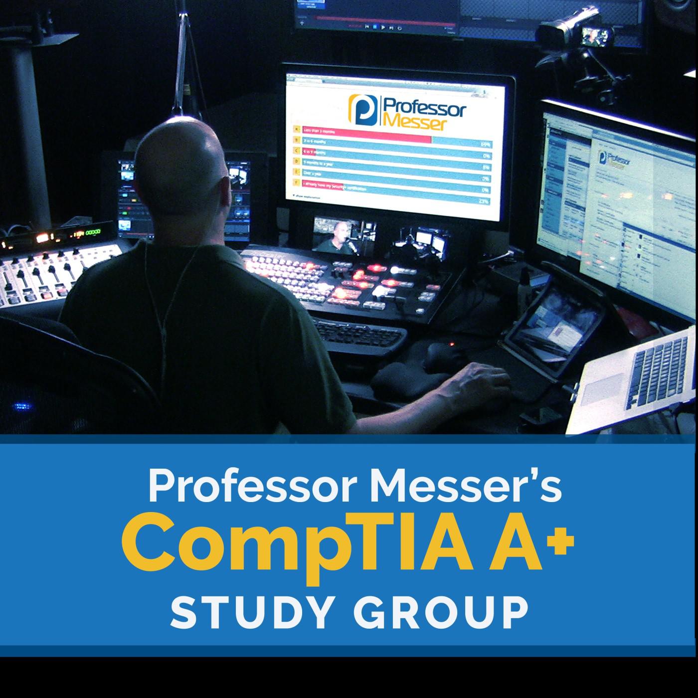Professor Messer's CompTIA 220-1101 A+ Study Group - May 2024 | Listen ...
