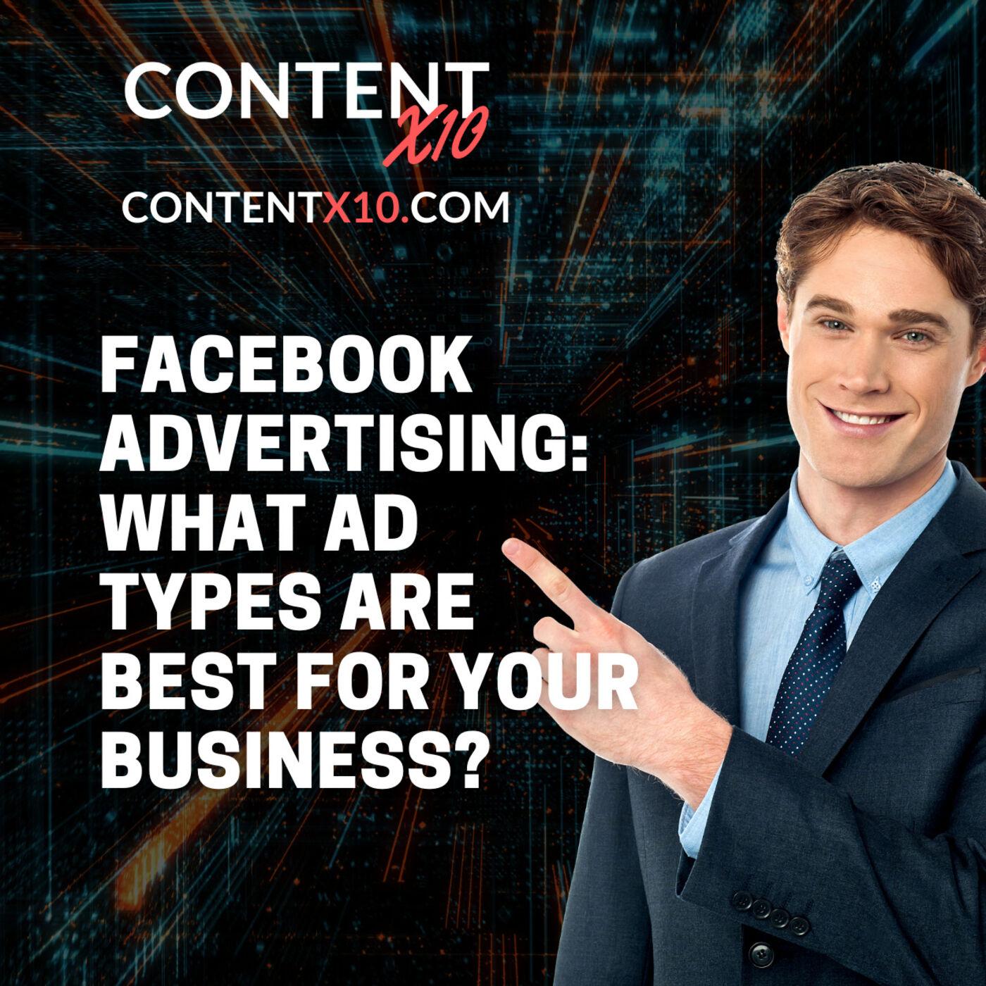 Facebook Advertising: What Ad Types Are Best For Your Business ...