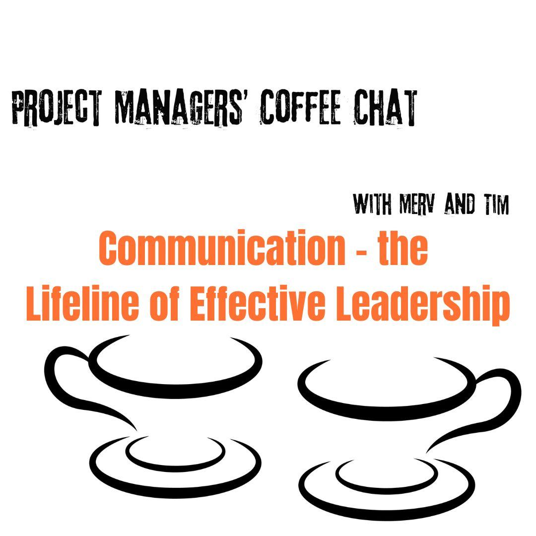 Communication - The Lifeline of Effective Leadership: Tips, Tools, and ...