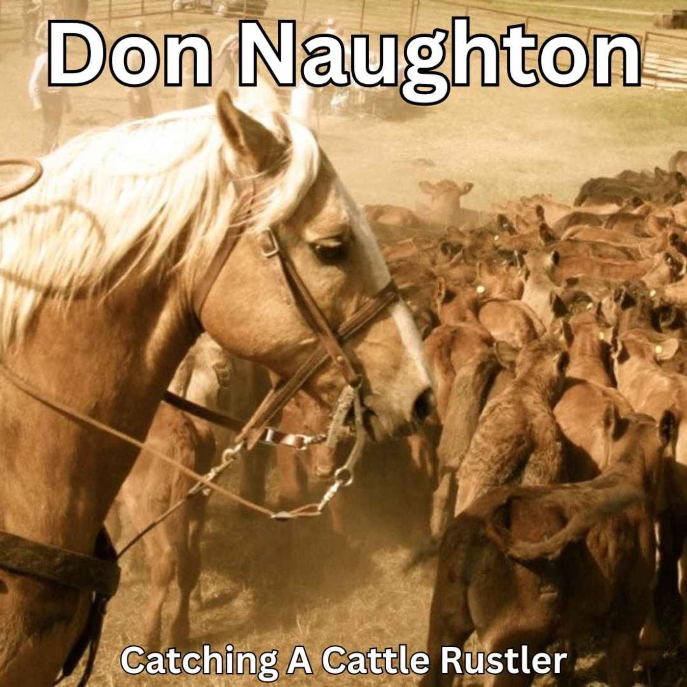 Catching A Cattle Rustler - Proper True Yarn (pódcast) | Listen Notes