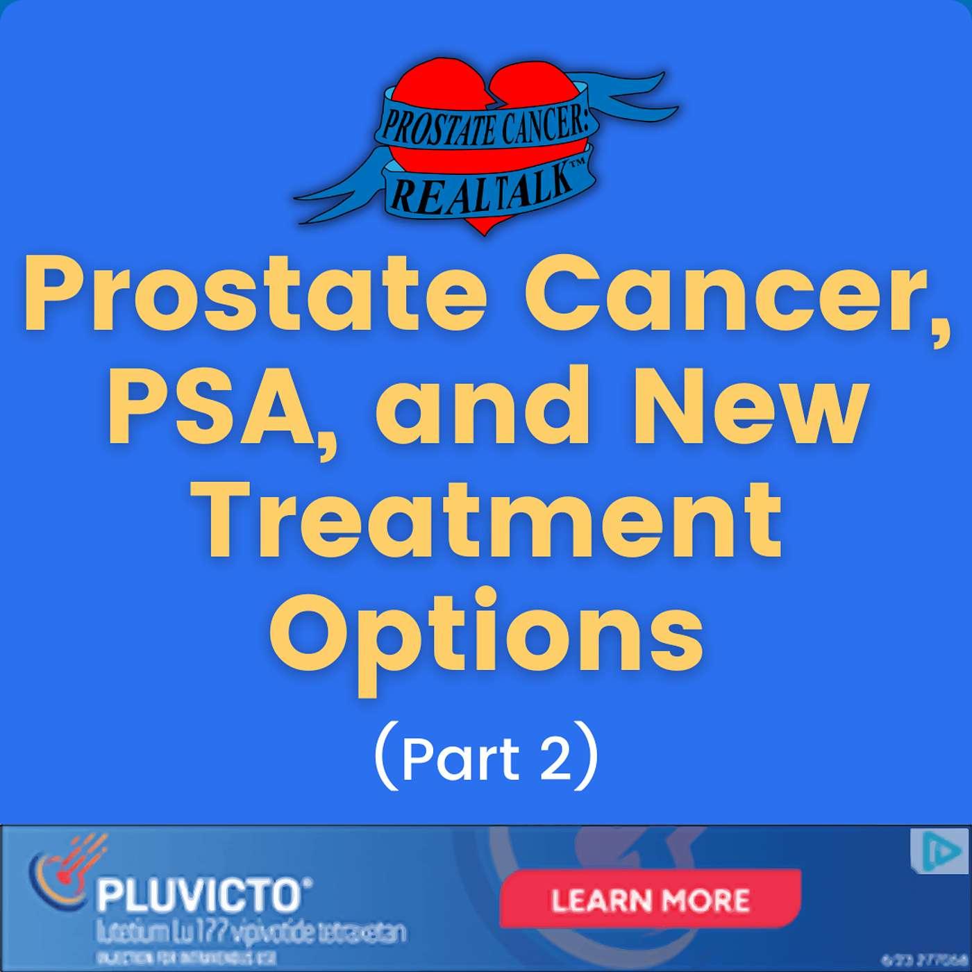 Prostate Cancer, PSA, and New Treatment Options (Part 2) | Listen Notes