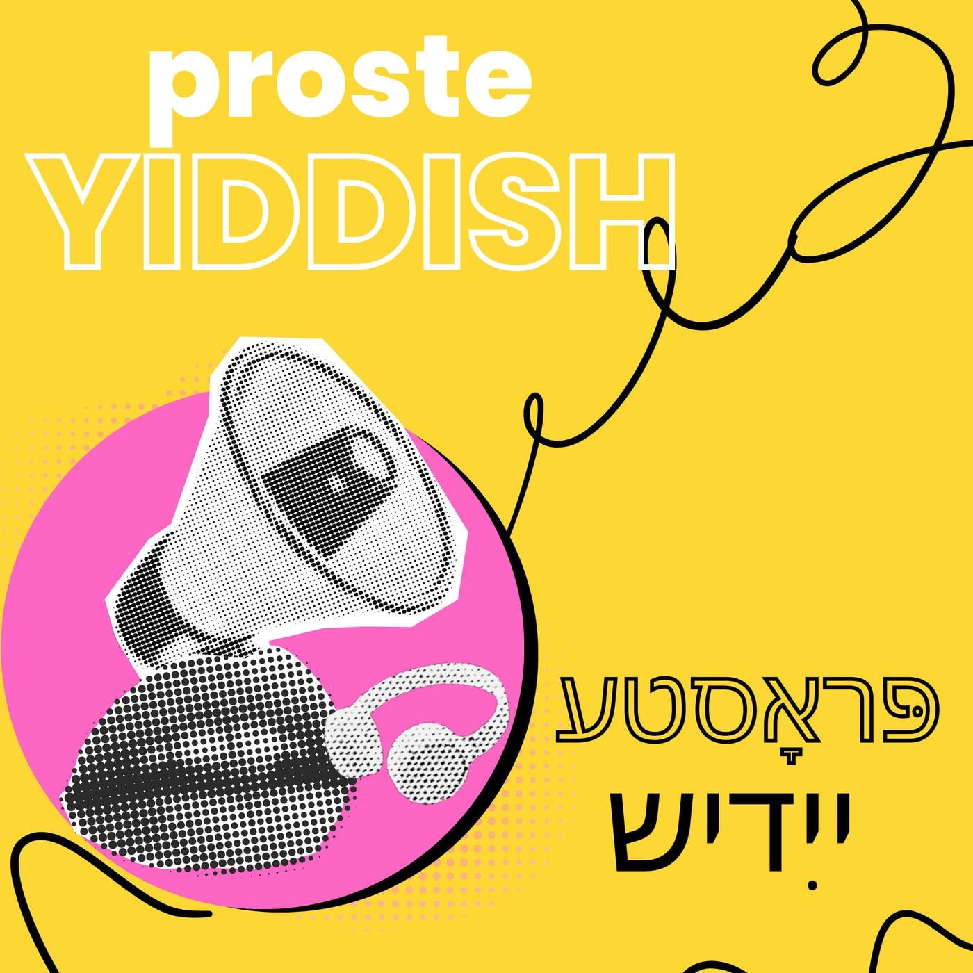 Proste Yiddish - Simple Yiddish (podcast) - Esther Singer | Listen Notes