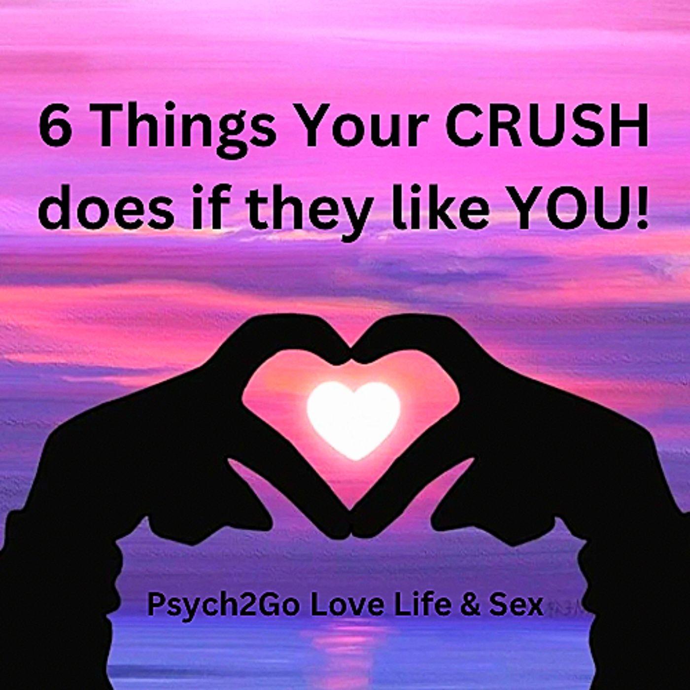 6 Things Your CRUSH does if they like YOU! - Psych2Go Love Life & Sex ...