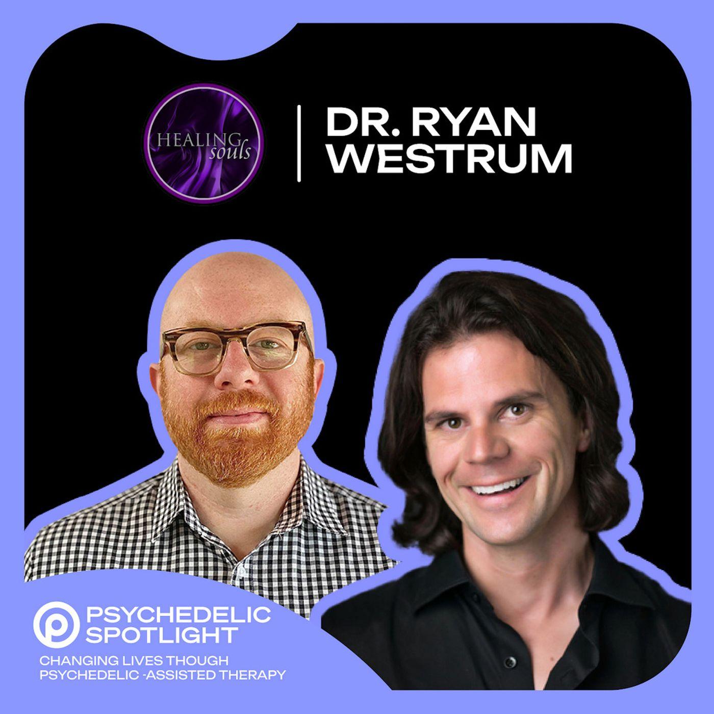 Changing Lives Through Psychedelic-Assisted Therapy with Dr. Ryan ...