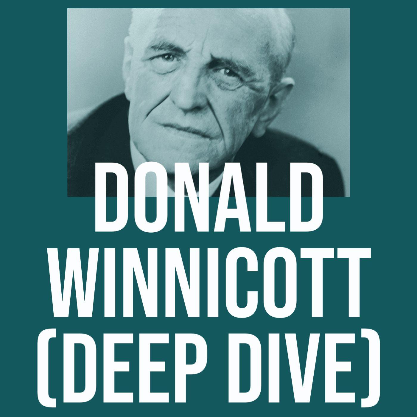 Donald Winnicott (Deep Dive) (2017 Rerun) - Psychology In Seattle ...