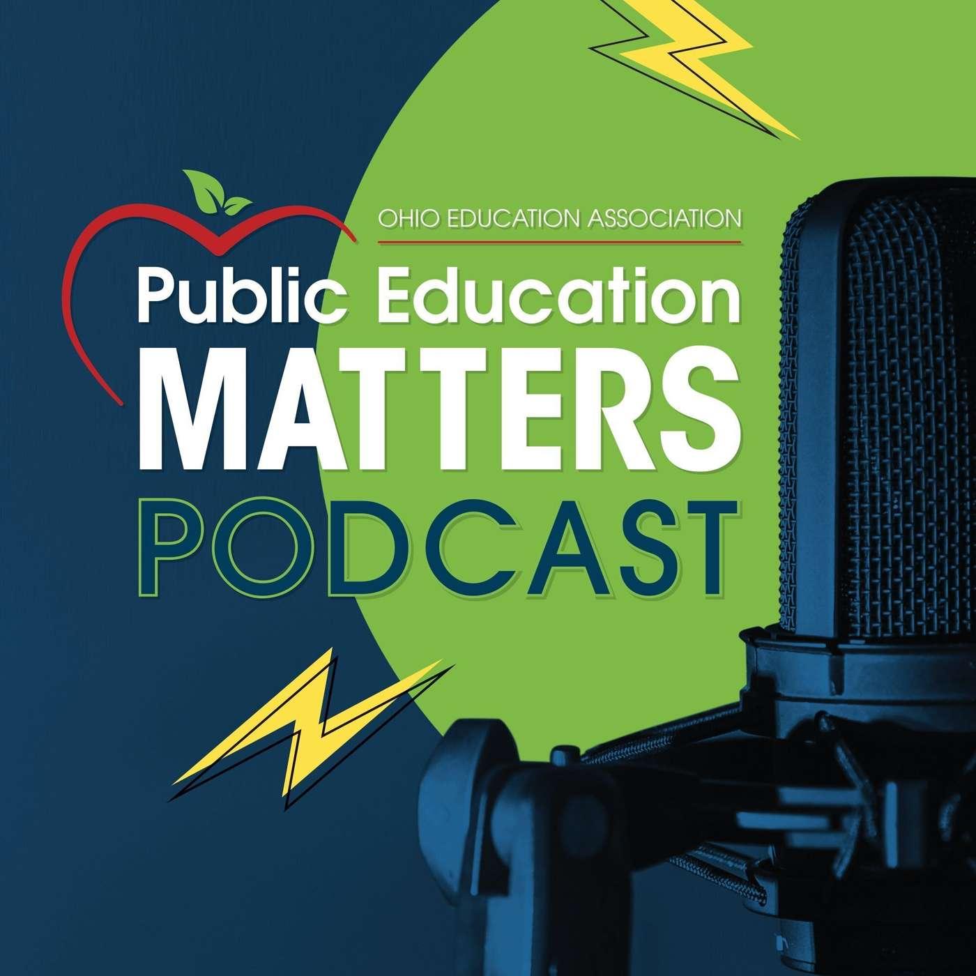 Public Education Matters (podcast) - Ohio Education Association ...