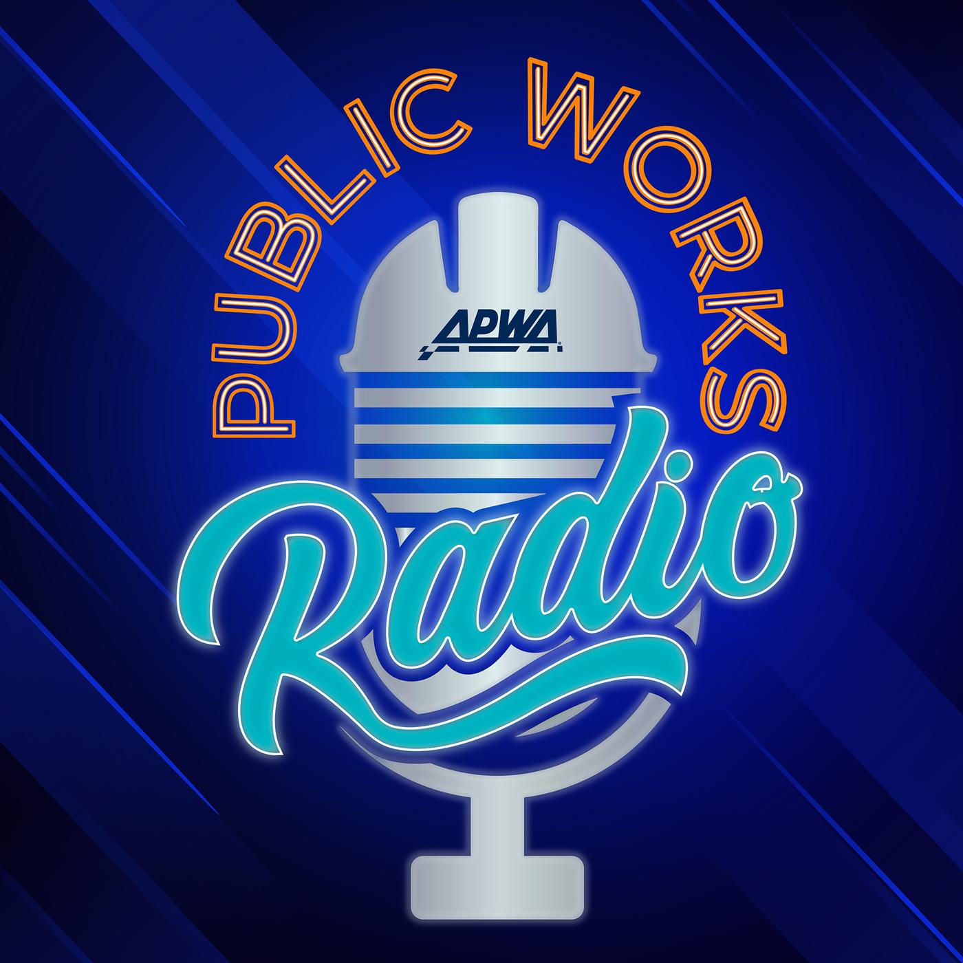 Public Works Radio (podcast) - American Public Works Association ...