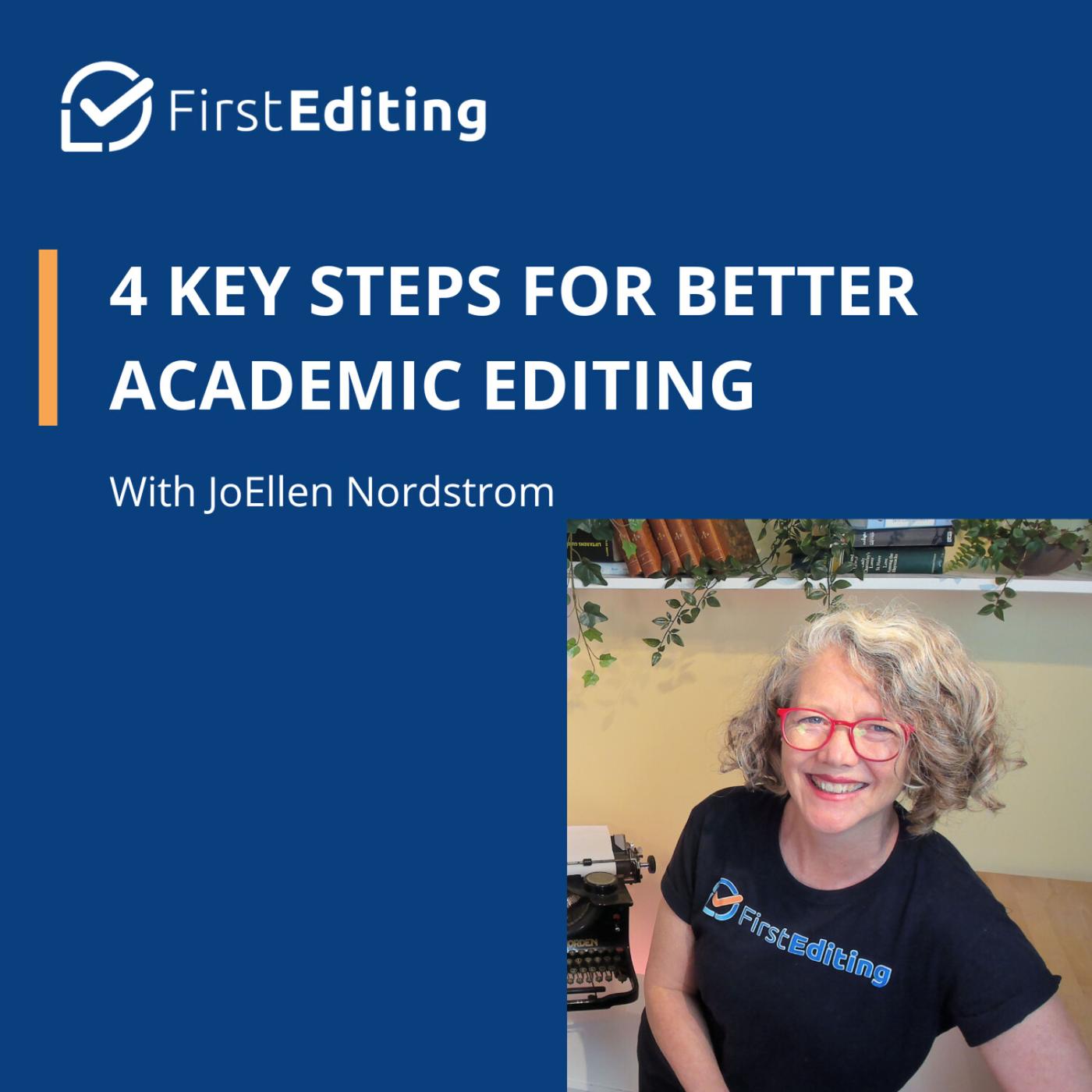 4 Key Steps for Better Academic Editing - The First Editing Podcast ...