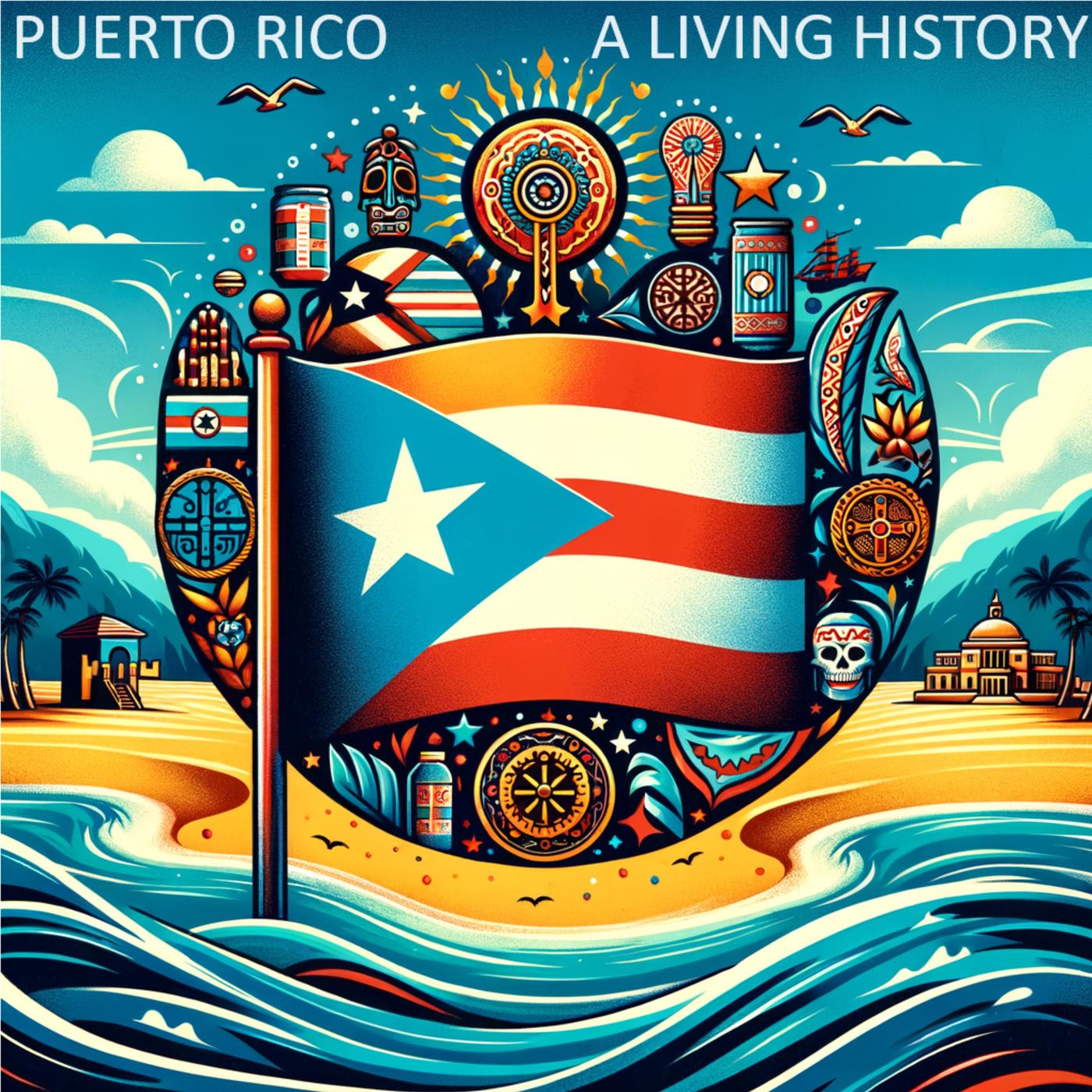 Puerto Rico: A Living History (podcast) - Puerto Rico: A Living History ...