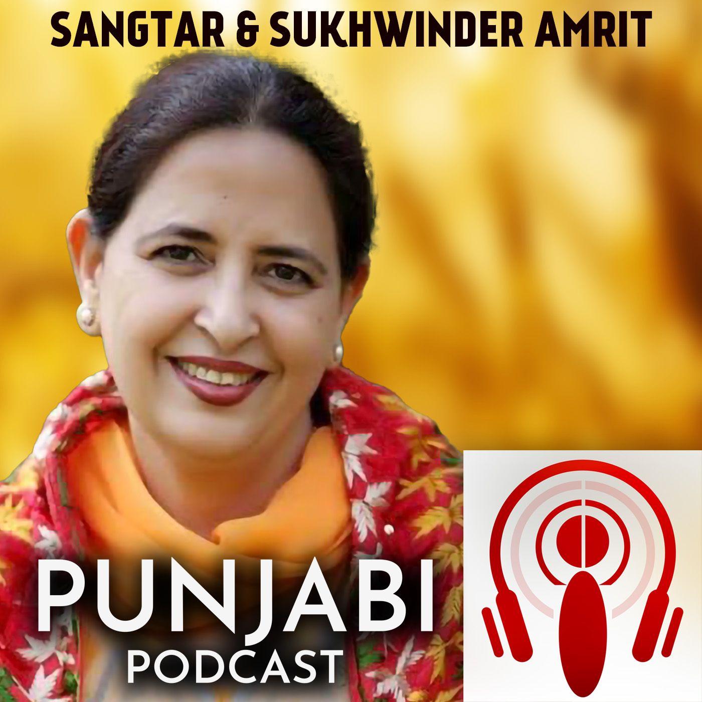 Sangtar and Sukhwinder Amrit (EP25) - Punjabi Podcast | Listen Notes