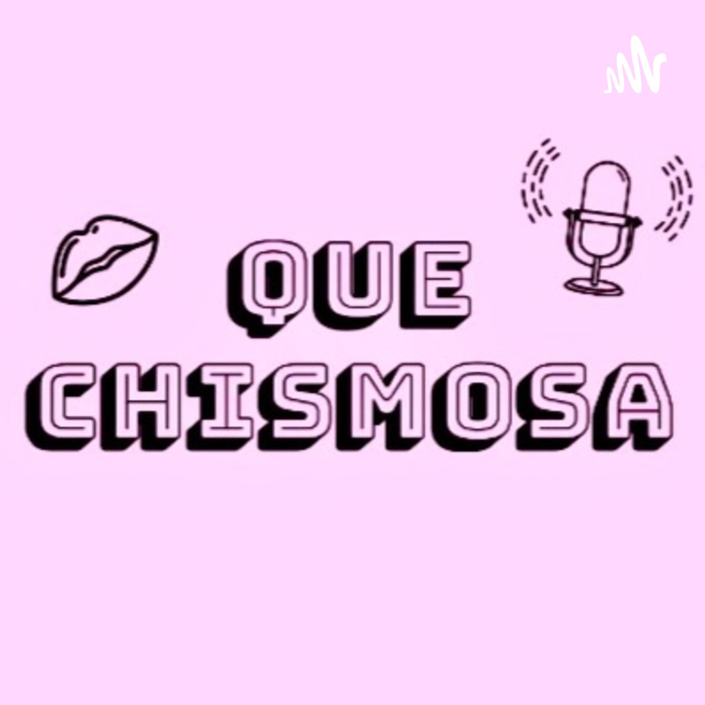 Levels of a Chismosa - Que Chismosa (pódcast) | Listen Notes