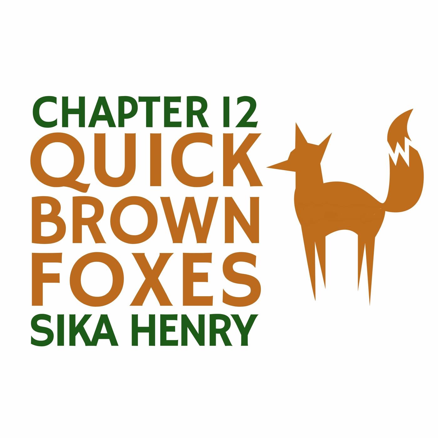 Chapter 12: Sika Henry - A Quick Brown Fox (podcast) | Listen Notes