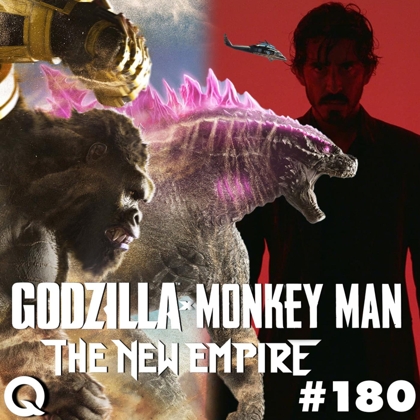 180 - GODZILLA x MONKEY MAN - Quiet On Set Podcast | Listen Notes