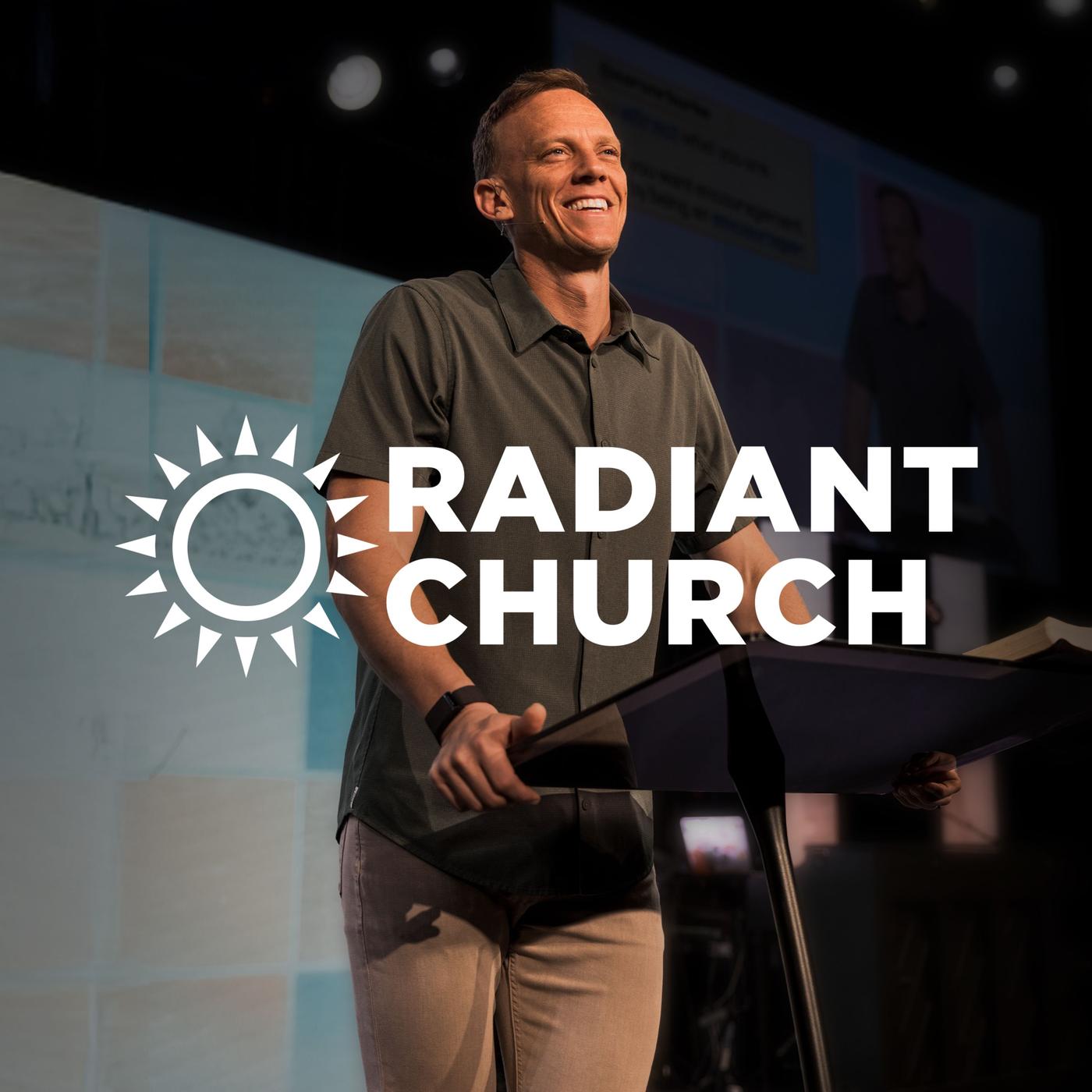 Radiant Church Podcast - weareradiant | Listen Notes