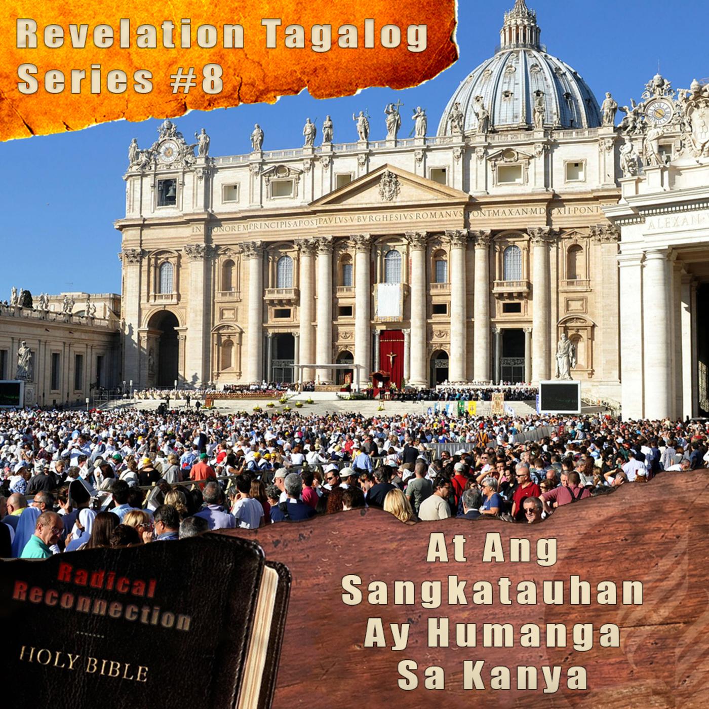 16. Labas Ka Na! Saan Ako Lalabas? Part 2 | Revelation Tagalog Series ...