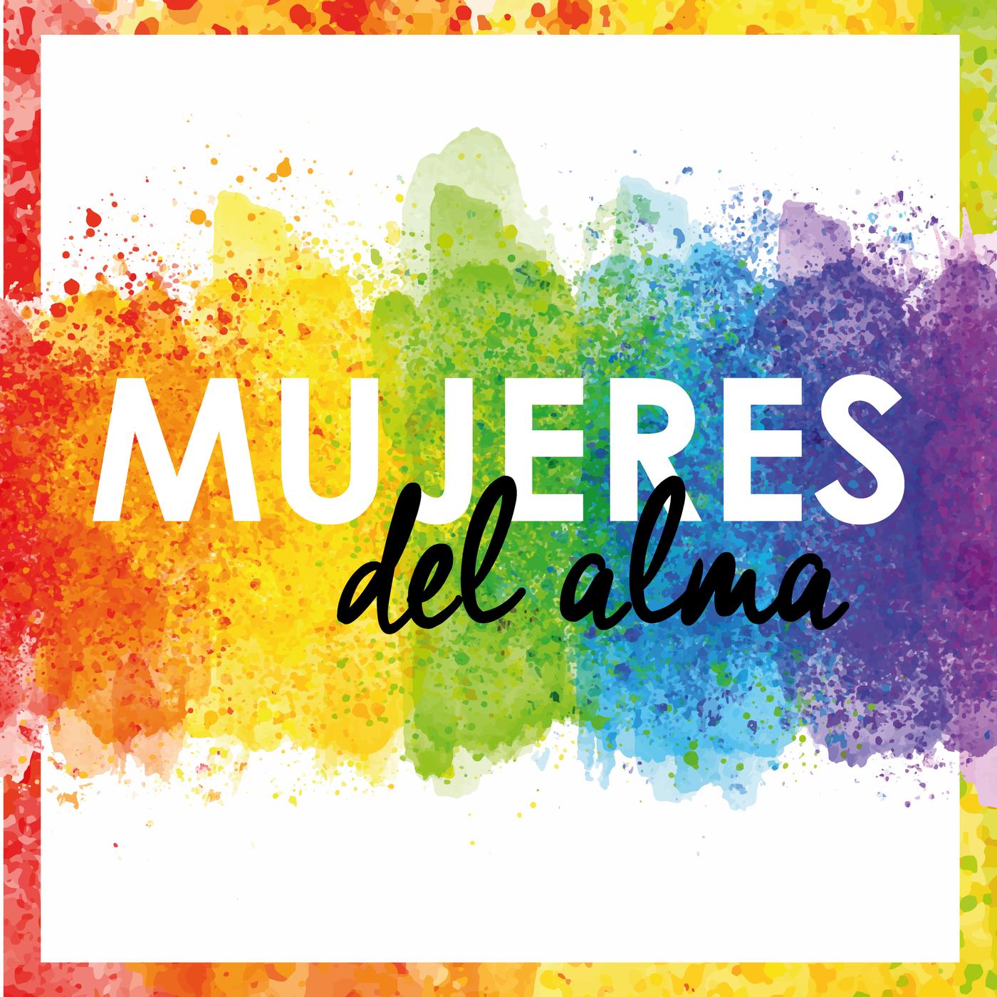 Mujeres del Alma (30 Abril 2024) - Radio Palabras del Alma (podcast ...