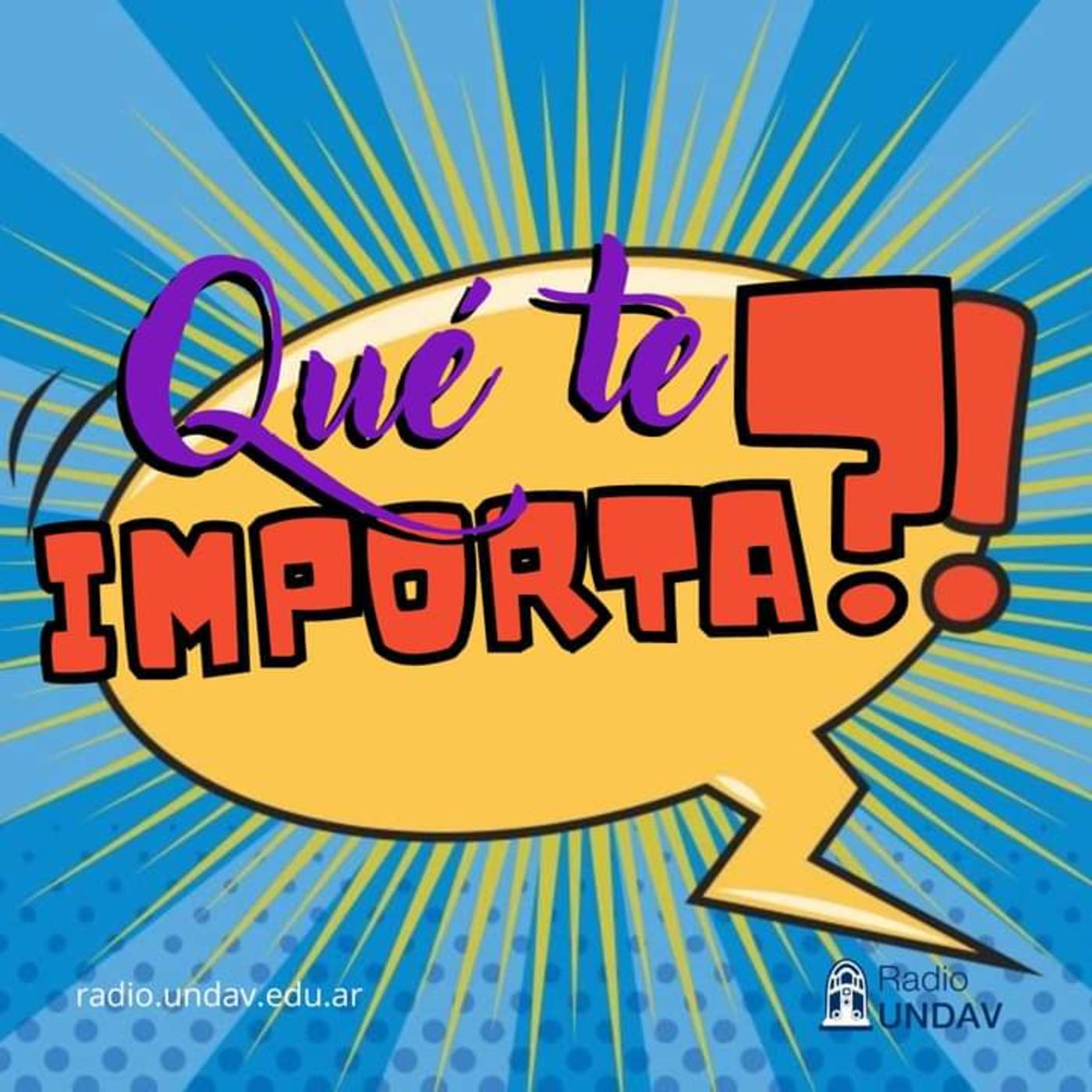 QUÉ TE IMPORTA - Elena Calvin - Radio UNDAV (podcast) | Listen Notes