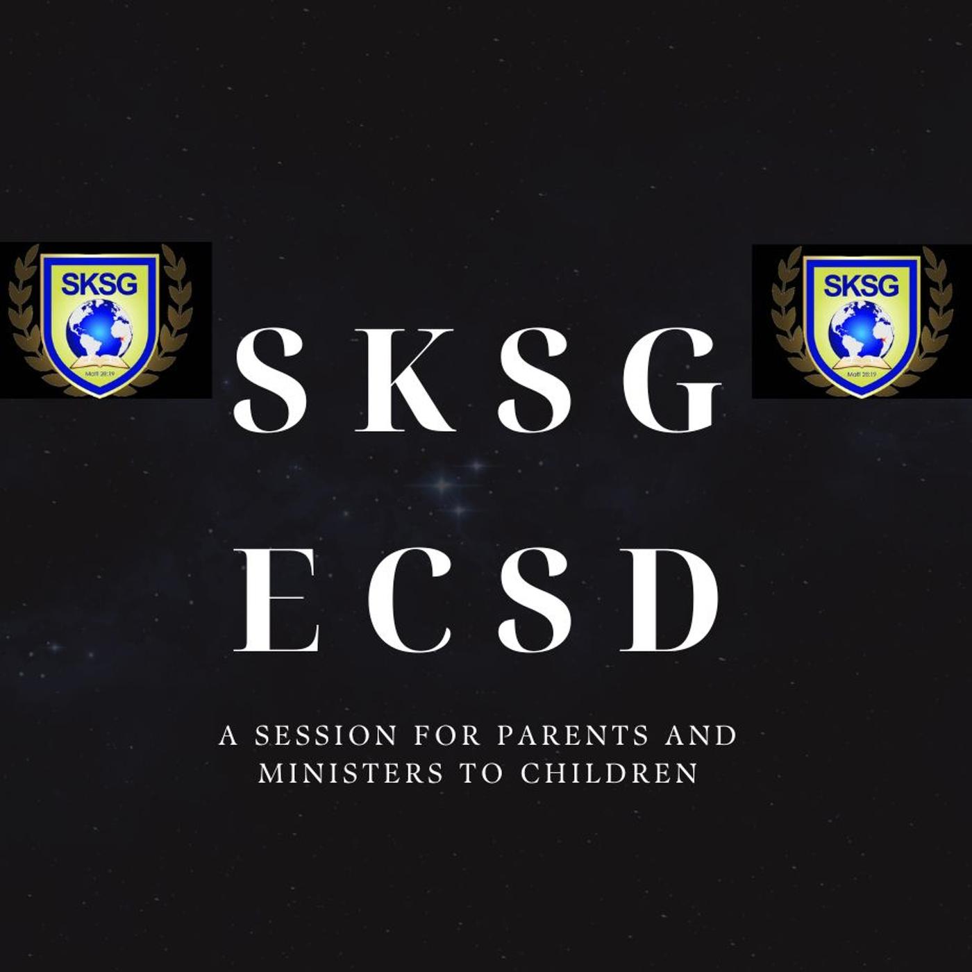 SKSG/ECSD ||99||Parents/min to children||Day 4. Sharing on ministry to ...