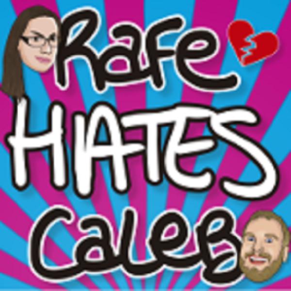 Just the Tip - Rafe Hates Caleb (podcast) | Listen Notes