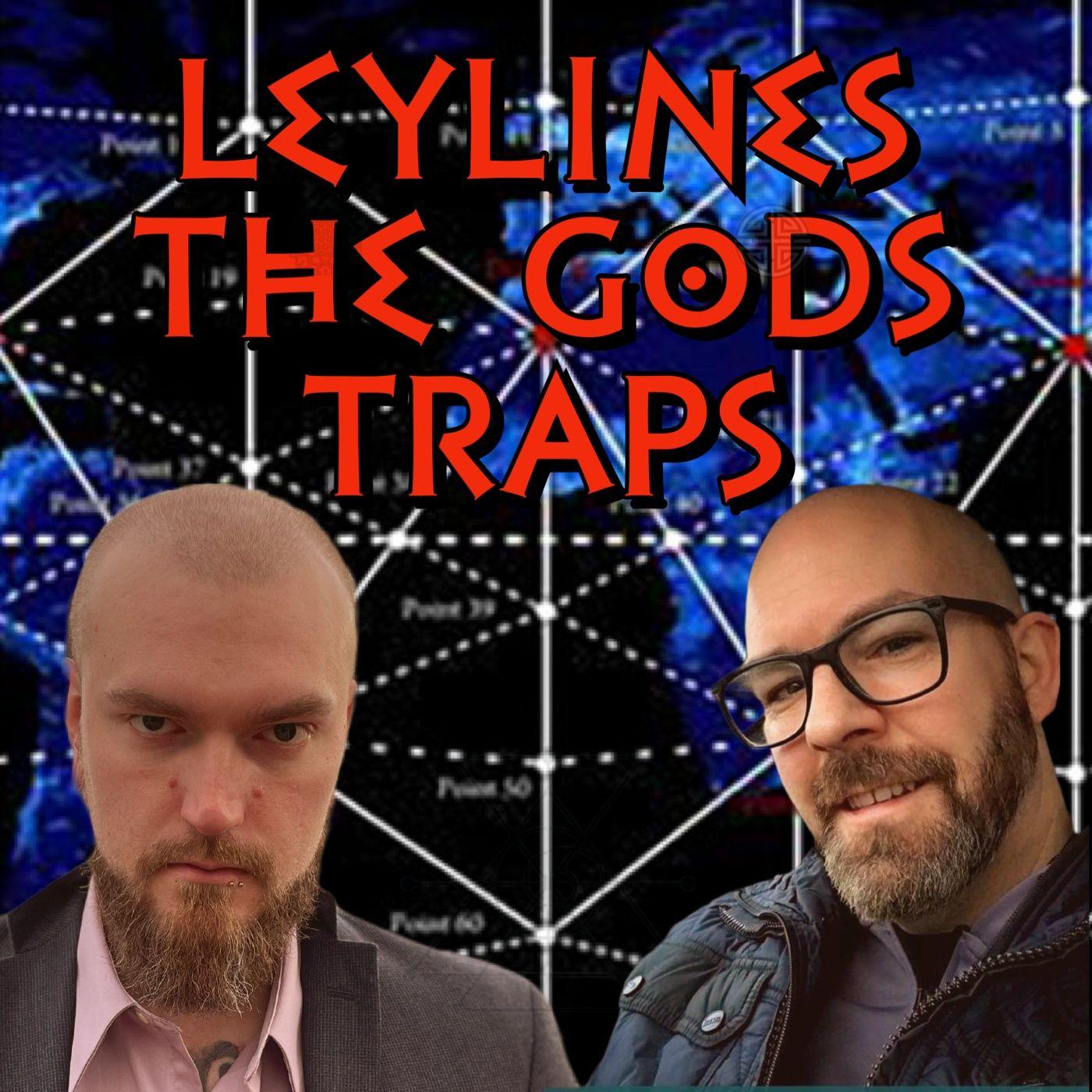 Leylines The Gods Traps | BlackSheeepResearcher - Raised By Giants ...