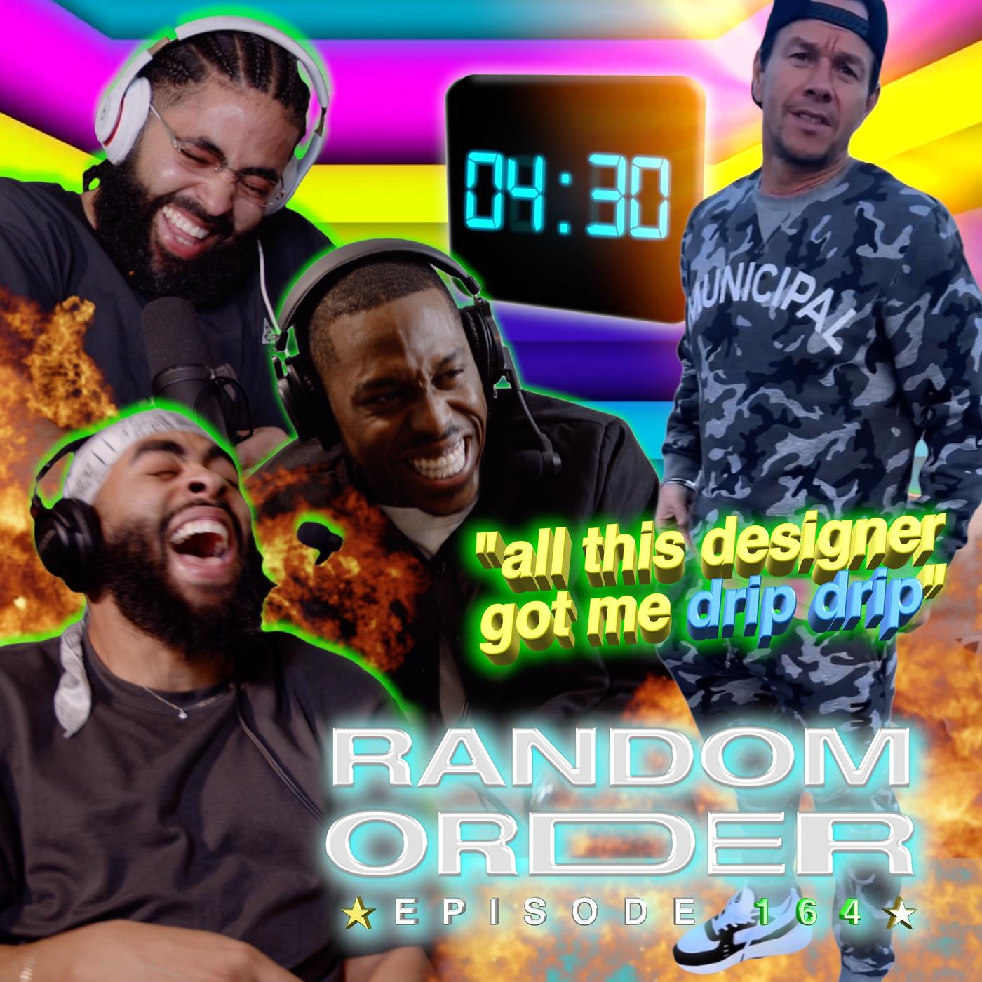 I'm Tryna Get Like Mark Wahlberg | EP 164 - Random Order Podcast ...