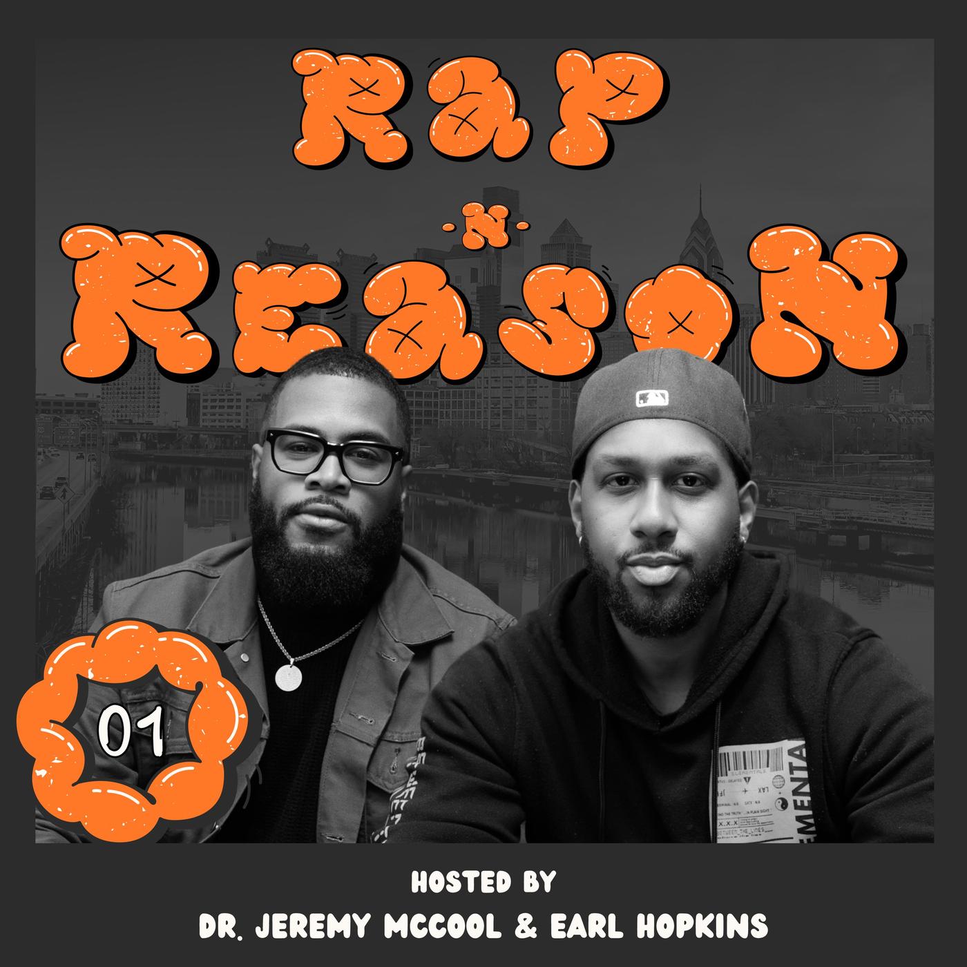 Rap & Reason (podcast) - Dr. Jeremy McCool and Earl Hopkins | Listen Notes