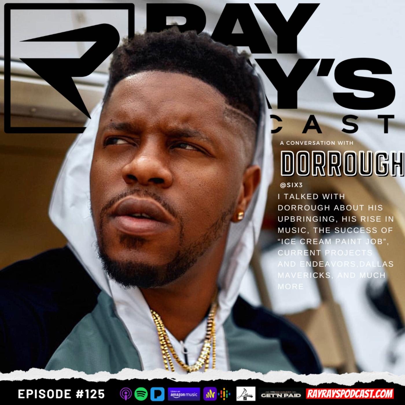“Dorrough Music” (Ice Cream Paint Job) - Ray Ray's Podcast | Listen Notes