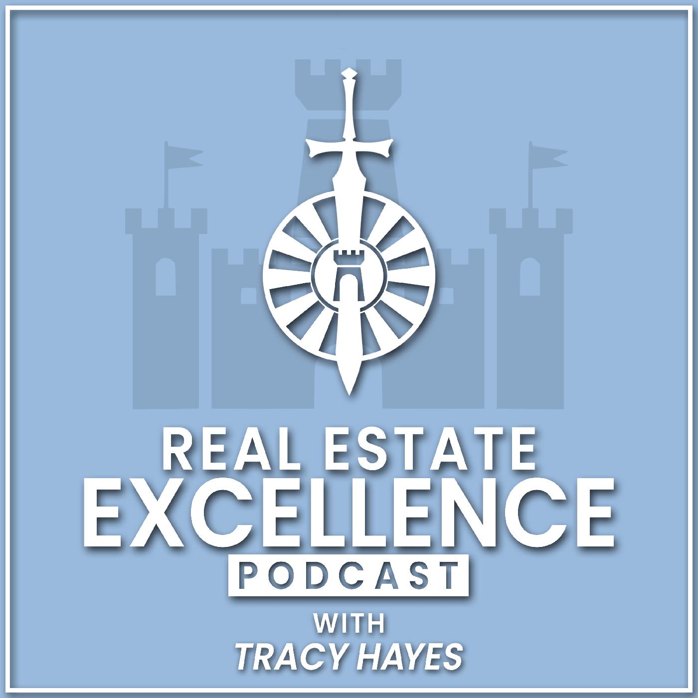Real Estate Excellence (podcast) - Tracy Hayes | Listen Notes