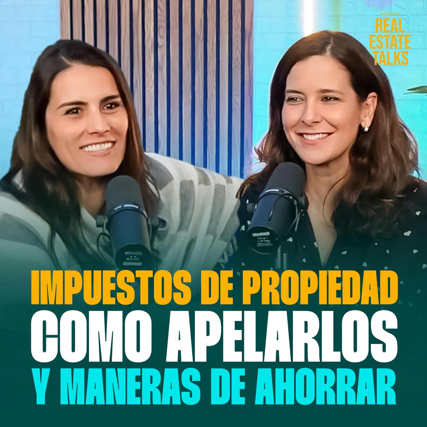 EP 54 - Lala y Gaby - Impuestos de Propiedad, como Apelarlos y Maneras ...