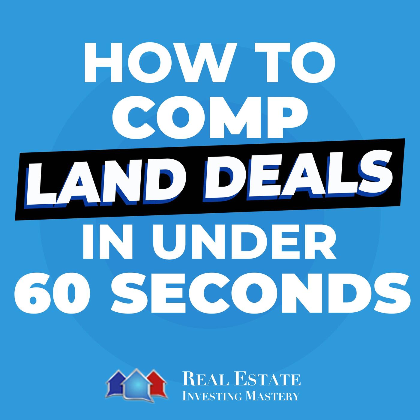 How to Comp Land Deals in Under 60 Seconds (Step-by-Step) » 1401 ...