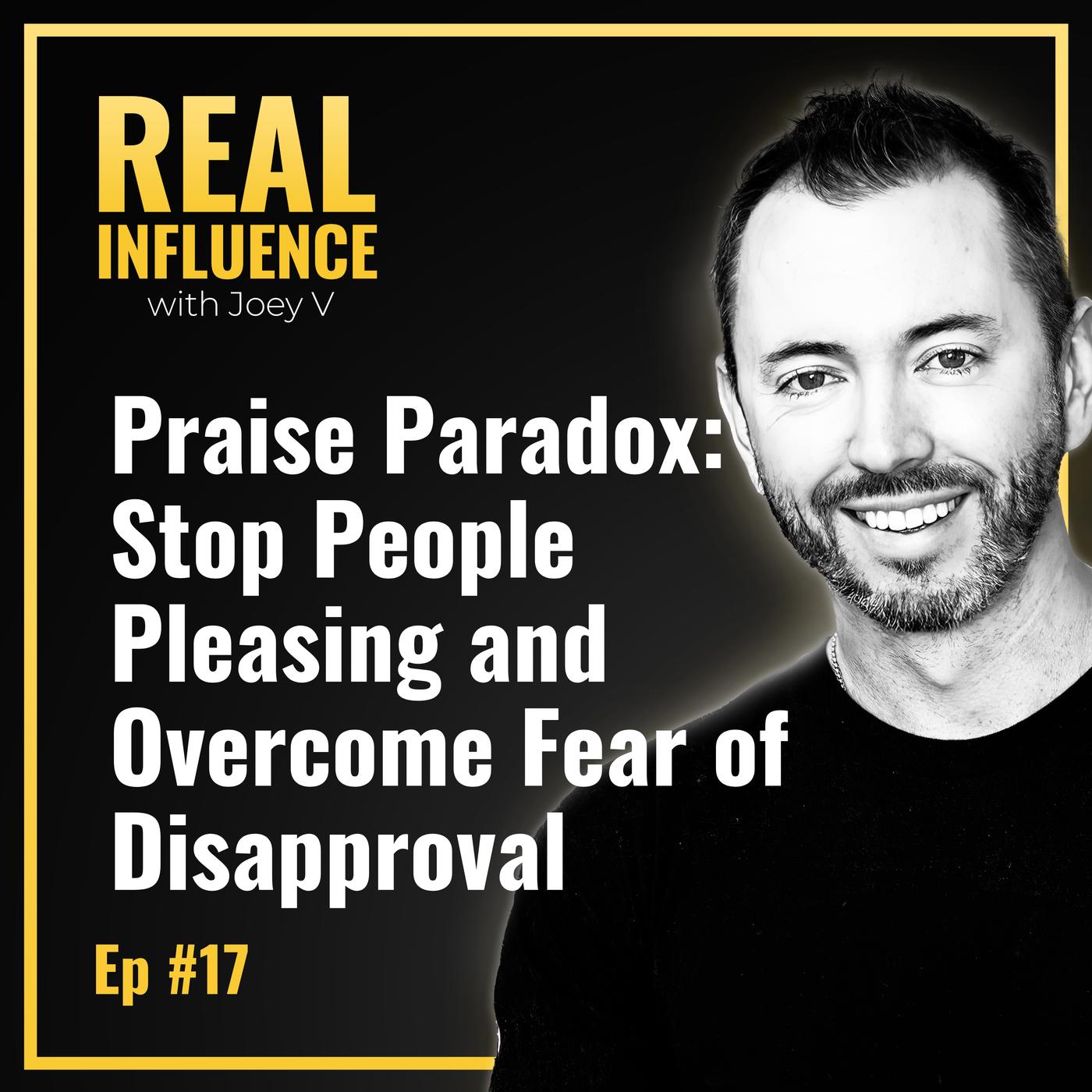 83.Praise Paradox: Stop People Pleasing and Overcome Fear of ...
