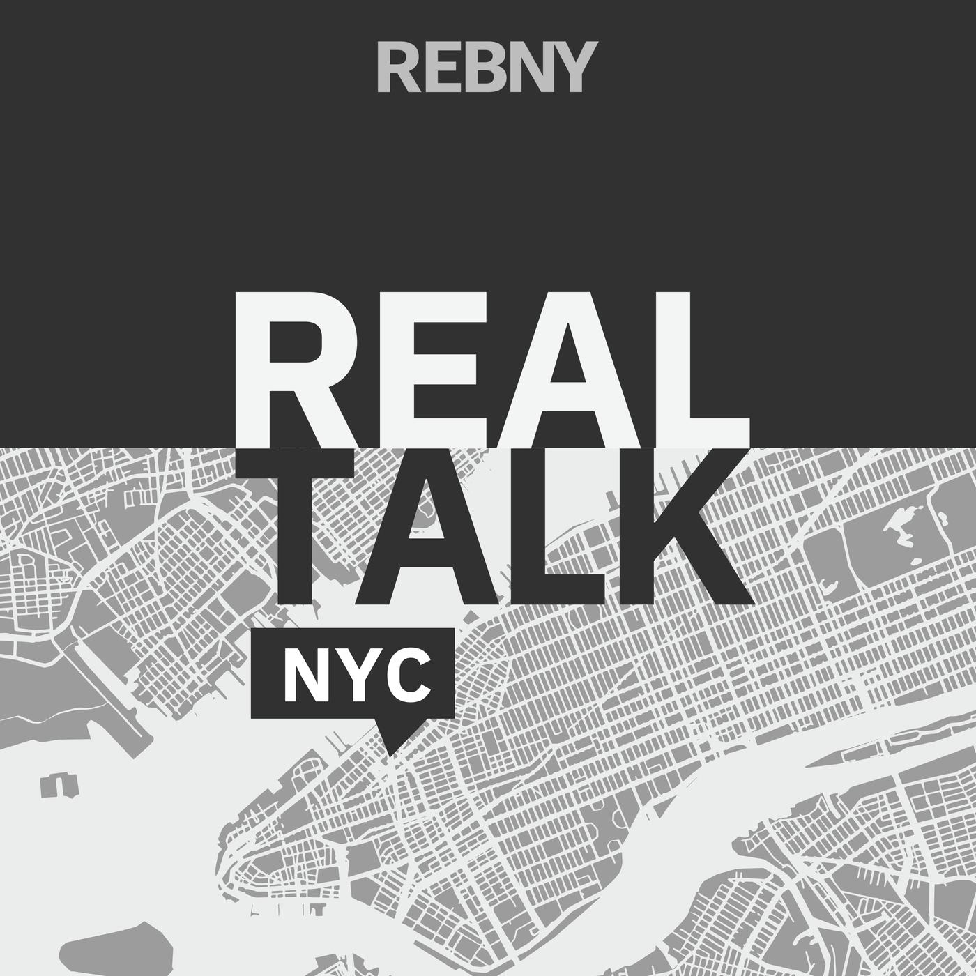 Real Talk NYC (podcast) - The Real Estate Board of New York | Listen Notes
