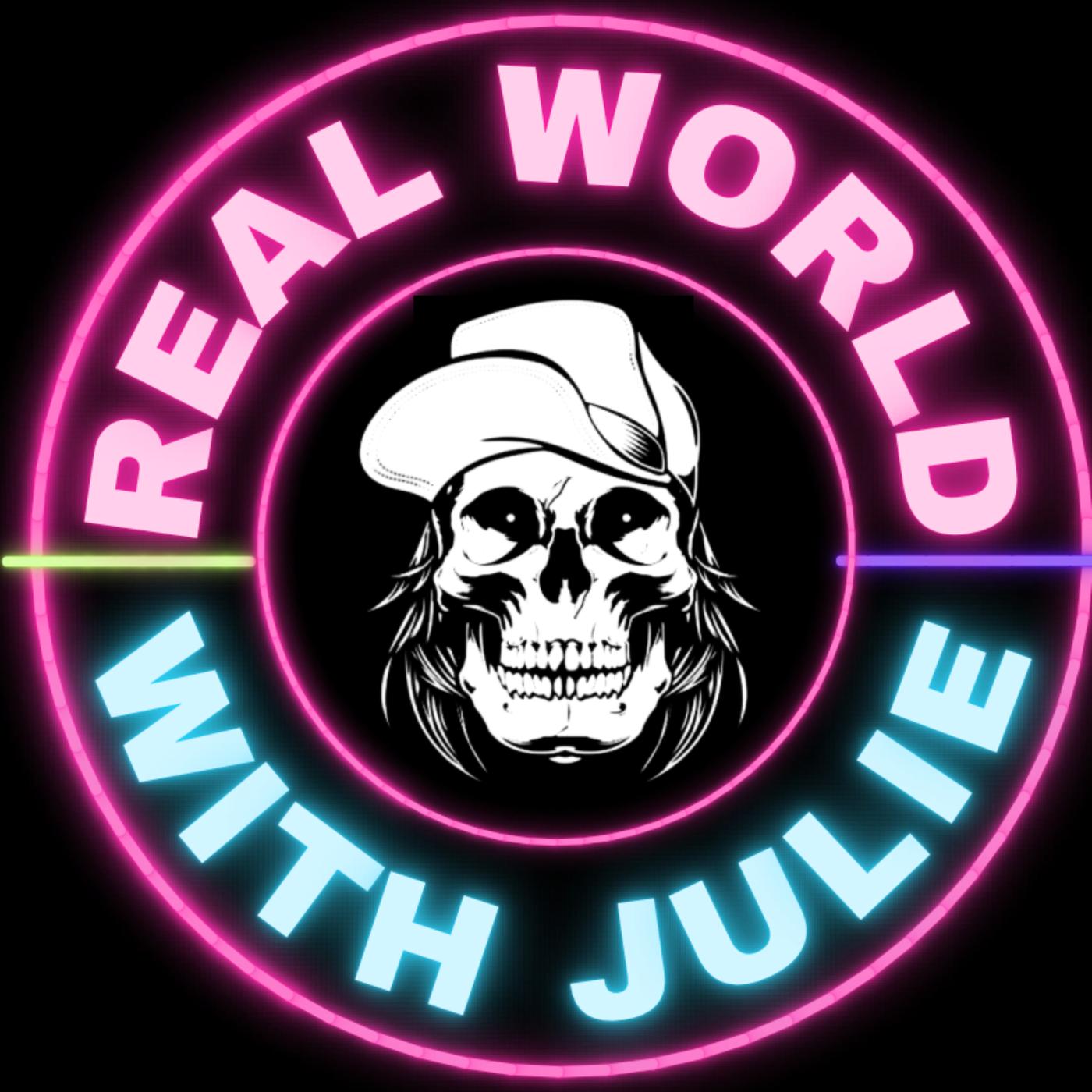 Real World With Julie (podcast) - Real World With Julie | Listen Notes