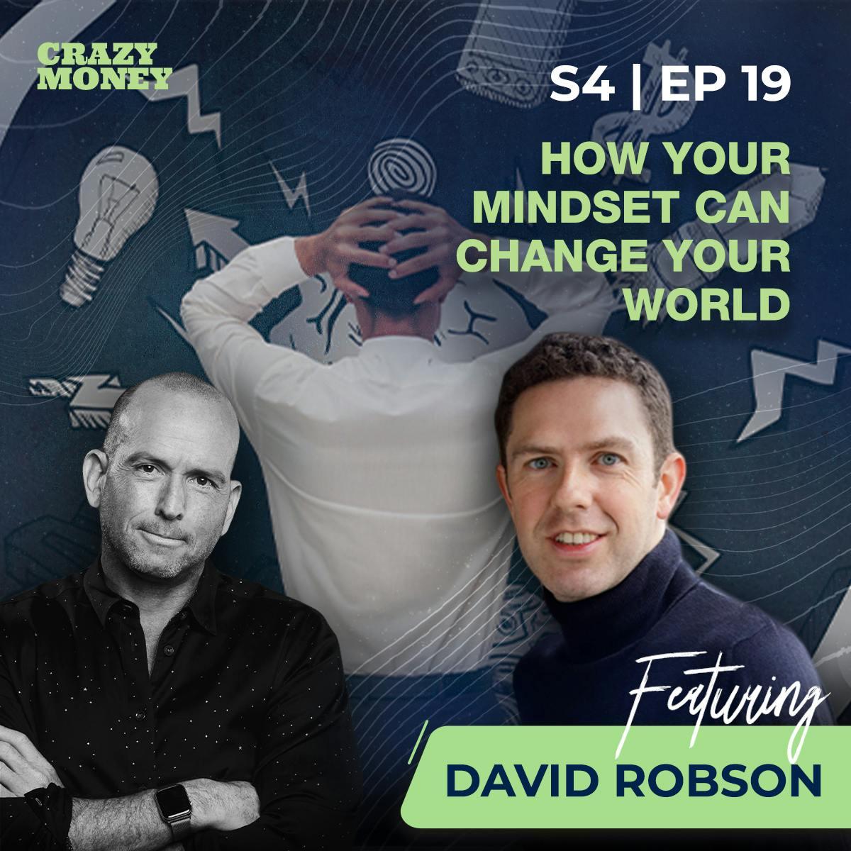 How Your Mindset Can Change Your World with David Robson | Listen Notes