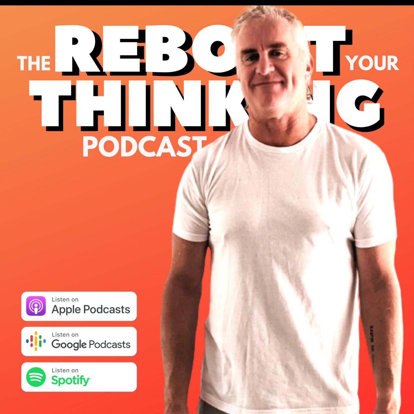 EP 6: What about when things are good? - Reboot Your Thinking (podcast ...