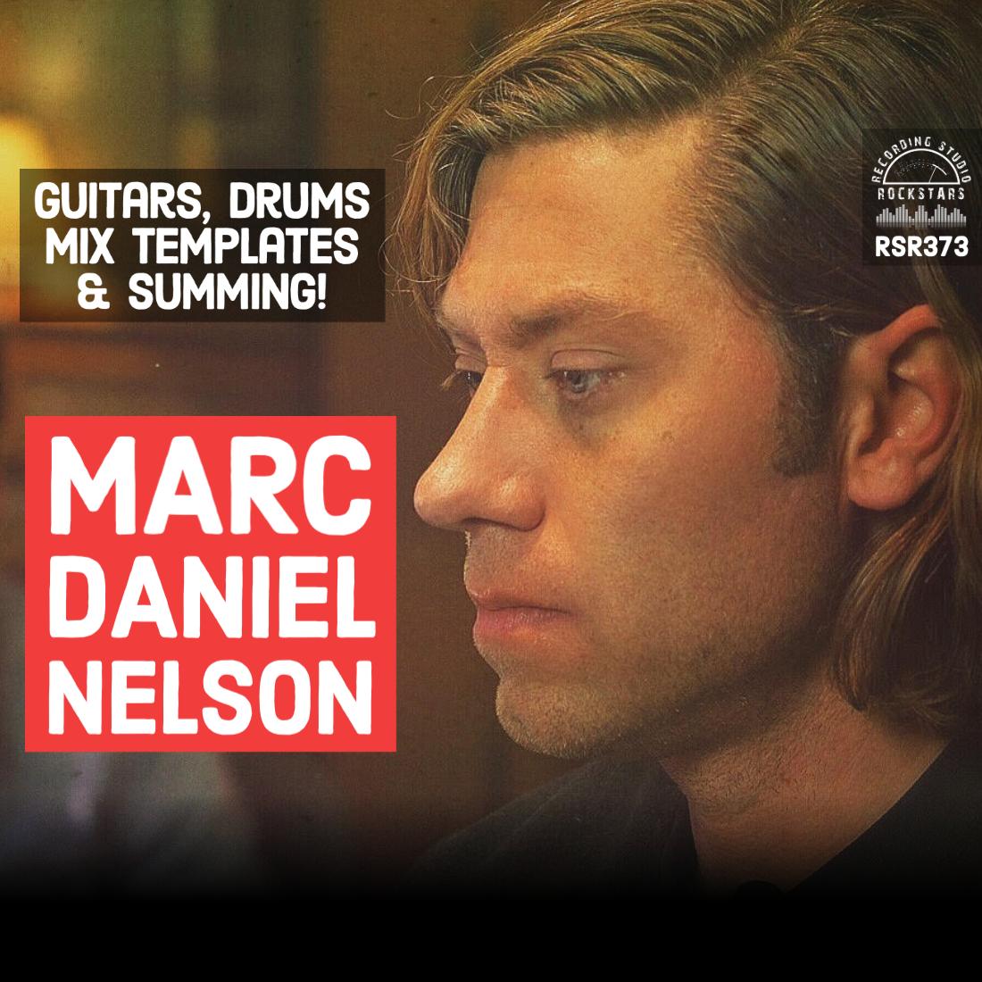 RSR373 - Marc Daniel Nelson - Guitars, Drums, Mix Templates, and ...