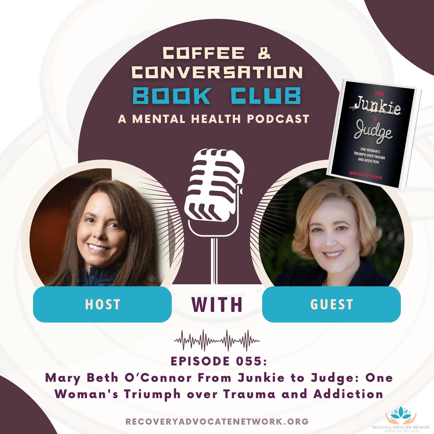 Ep 055 - Mary Beth O'Connor From Junkie to Judge: One Woman's Triumph ...
