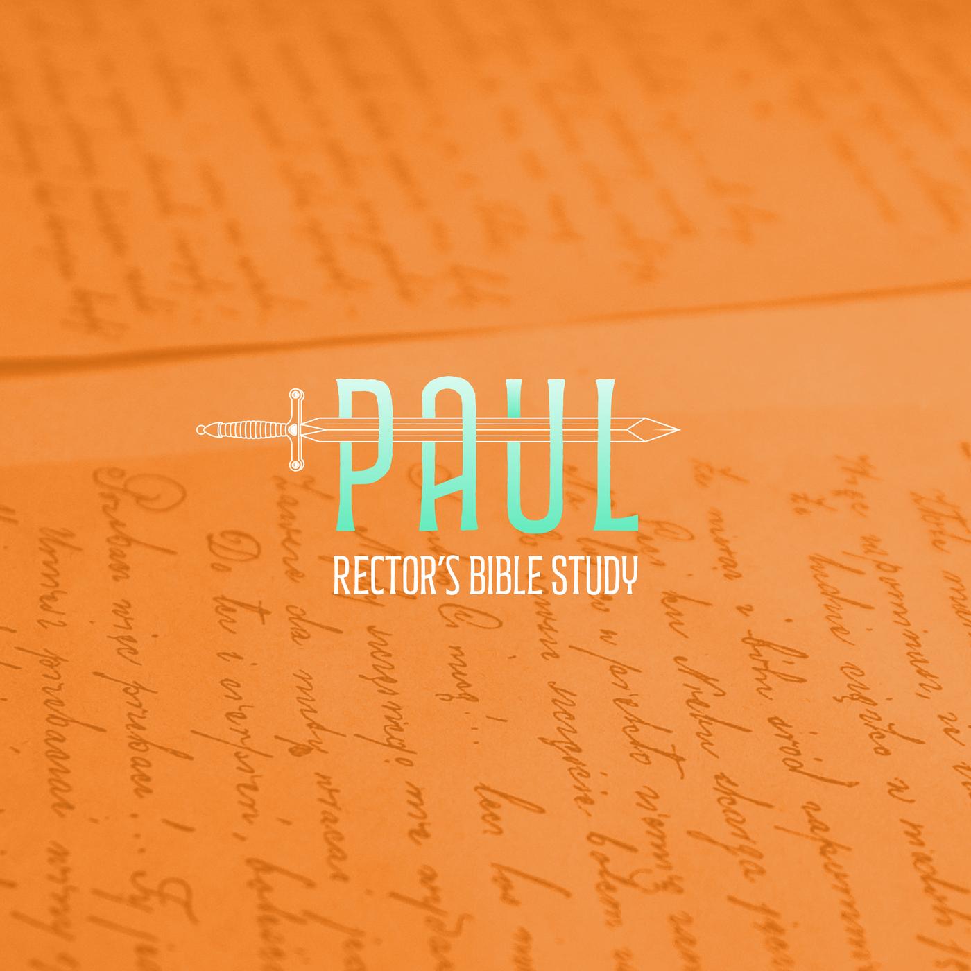 #203 | Paul | 1 Corinthians 13-16 - Rector's Bible Study - Saint ...