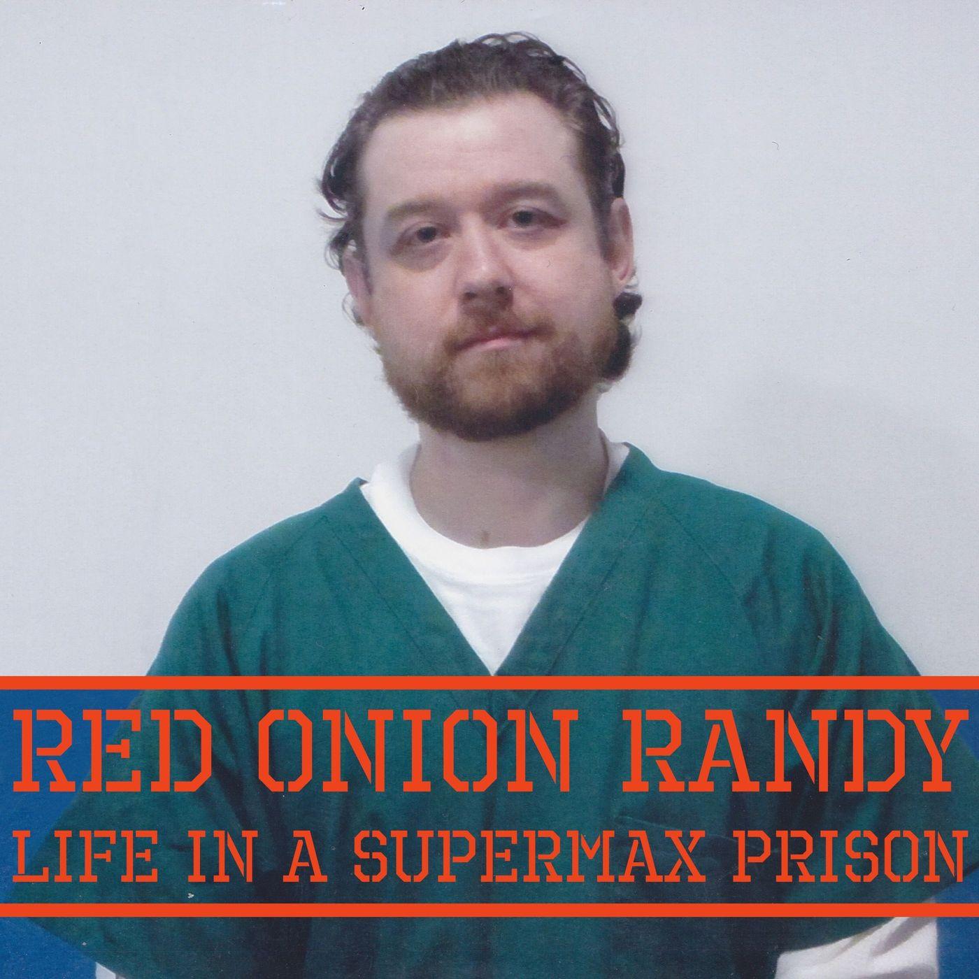 Red Onion Randy - Life in a Supermax Prison (podcast) - Michael Garbutt ...
