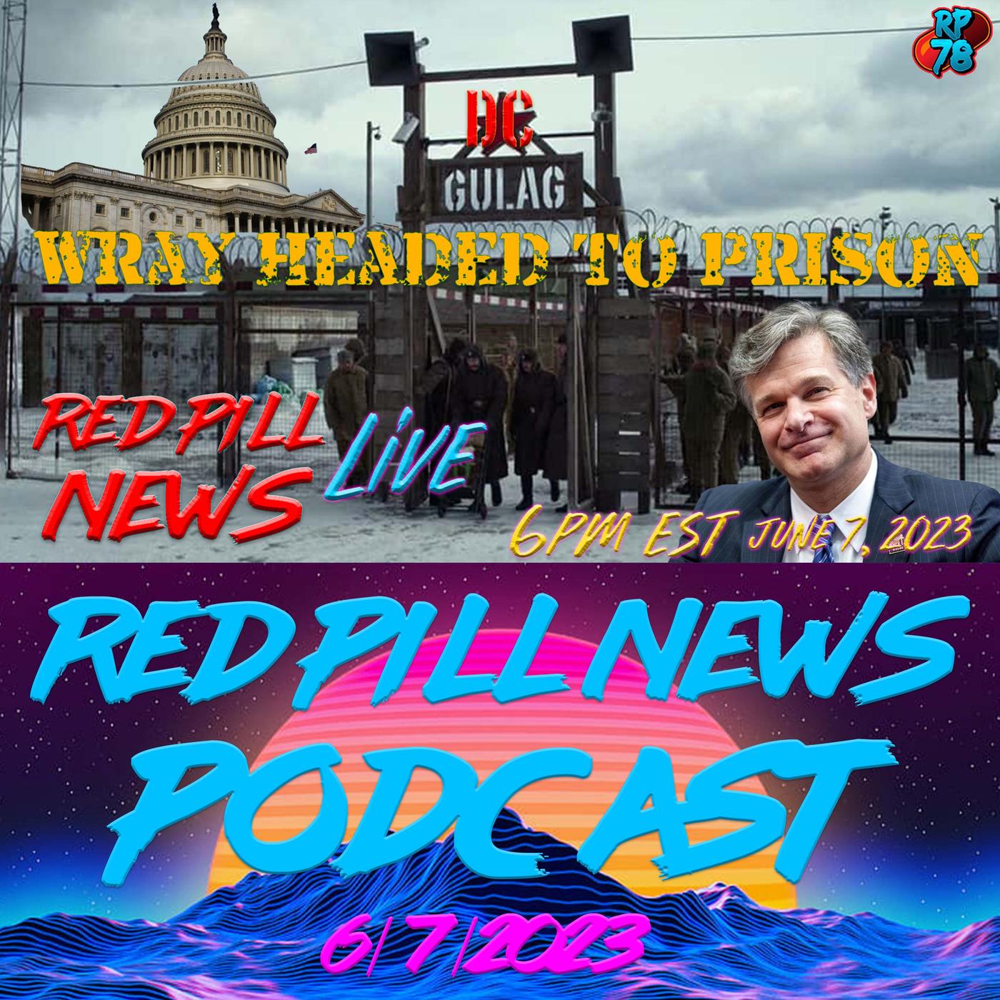 LOCK HIM UP! DC Gulag If Wray Doesn’t Pony Up on Red Pill News | Listen ...
