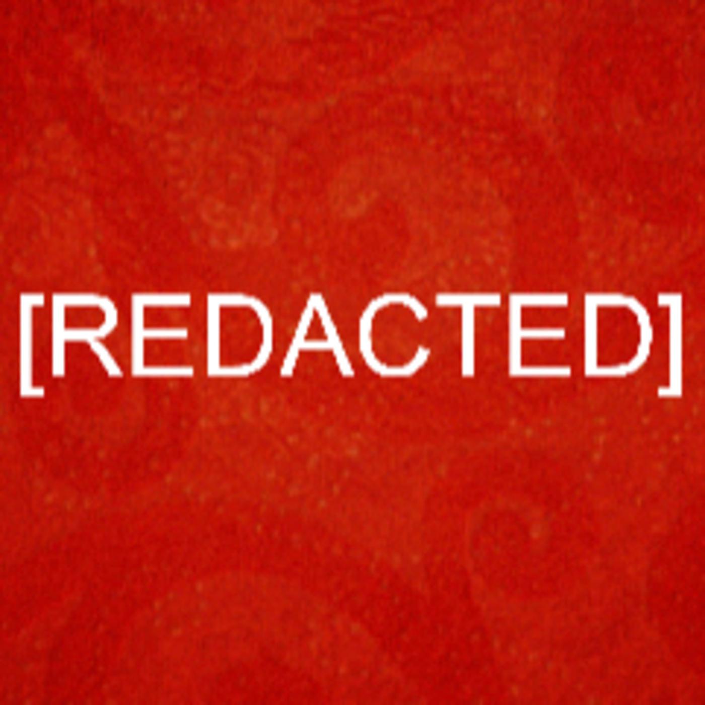 [REDACTED] (podcast) - [REDACTED] | Listen Notes