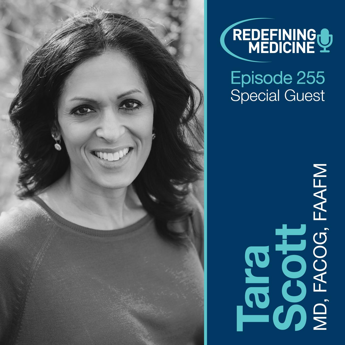 Redefining Medicine with special guest Dr. Tara Scott | Listen Notes