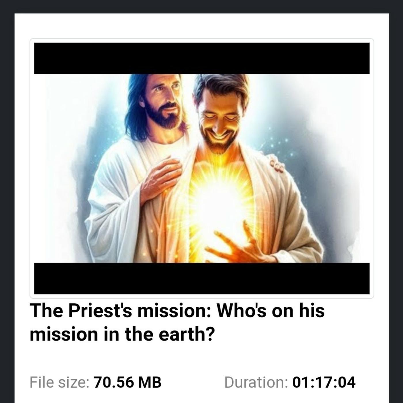 The Priest's mission: Who's on his mission in the earth? | Listen Notes