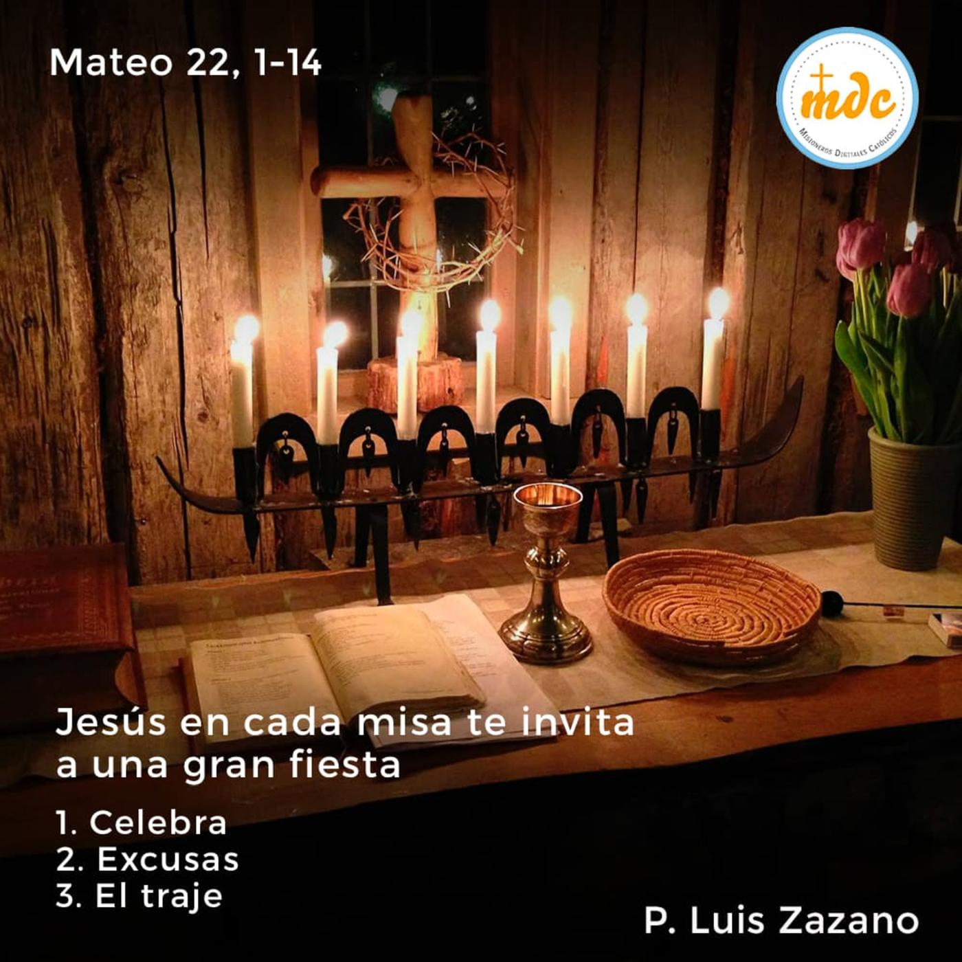 Mateo 22, 1-14 - Reflexión diaria del Evangelio por el P. Luis Zazano ...