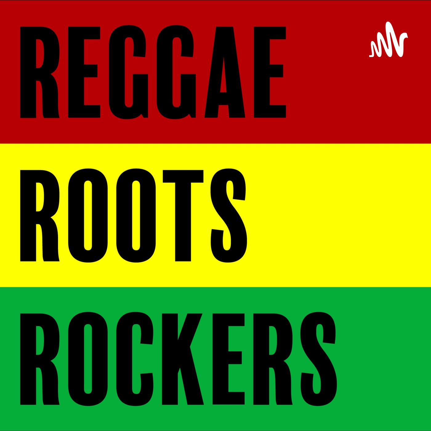 Reggae Roots Rockers (podcast) - Jason Steinberg | Listen Notes