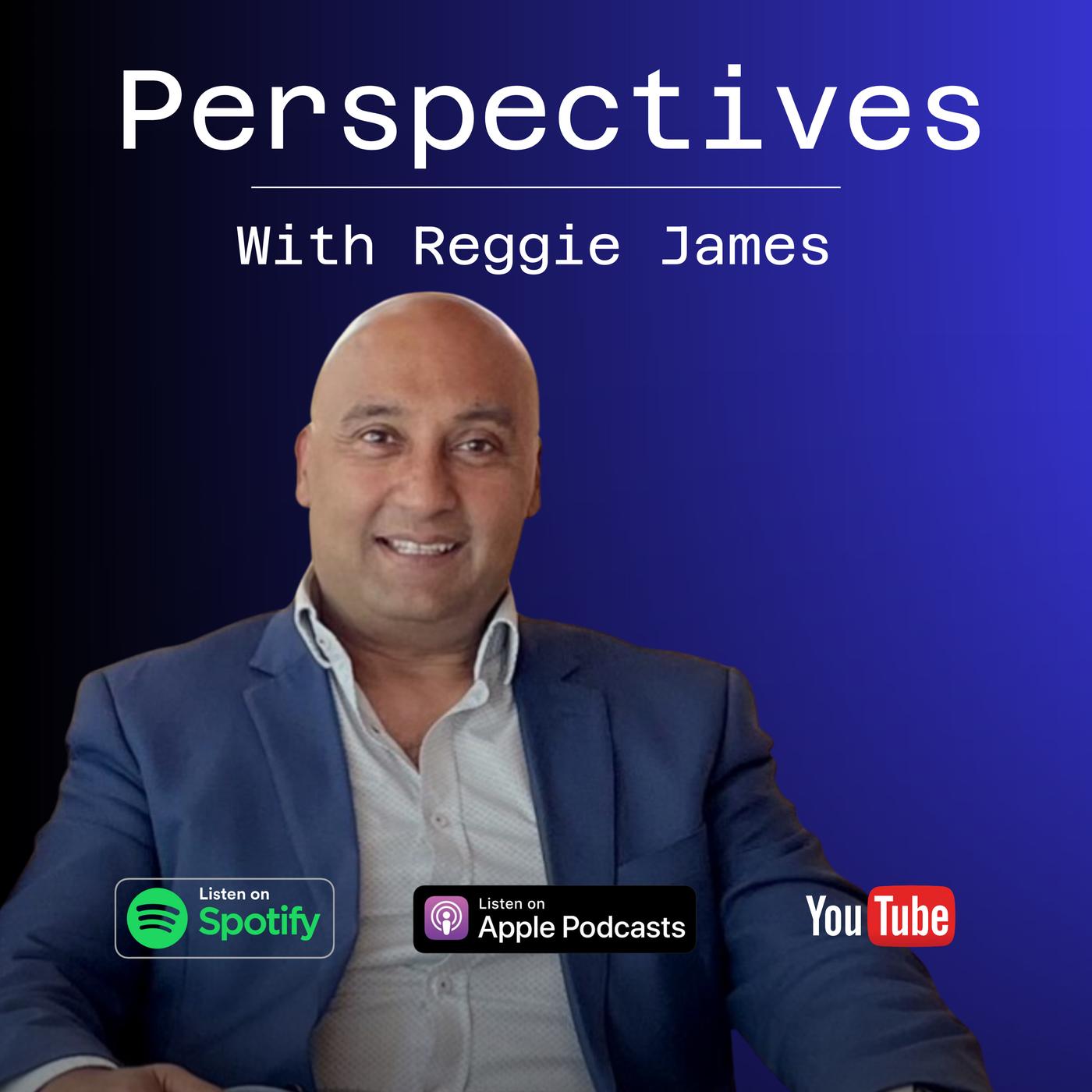 Reggie James - Perspectives (podcast) - Reggie James | Listen Notes