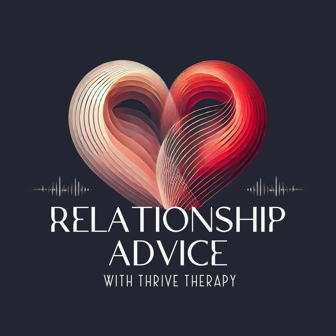 Relationship Advice (podcast) - Thrive Therapy - Colter Bloxom, Lauren ...