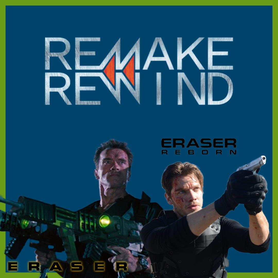 Remake Rewind: Eraser and Eraser Reborn - Remake Rewind (podcast ...