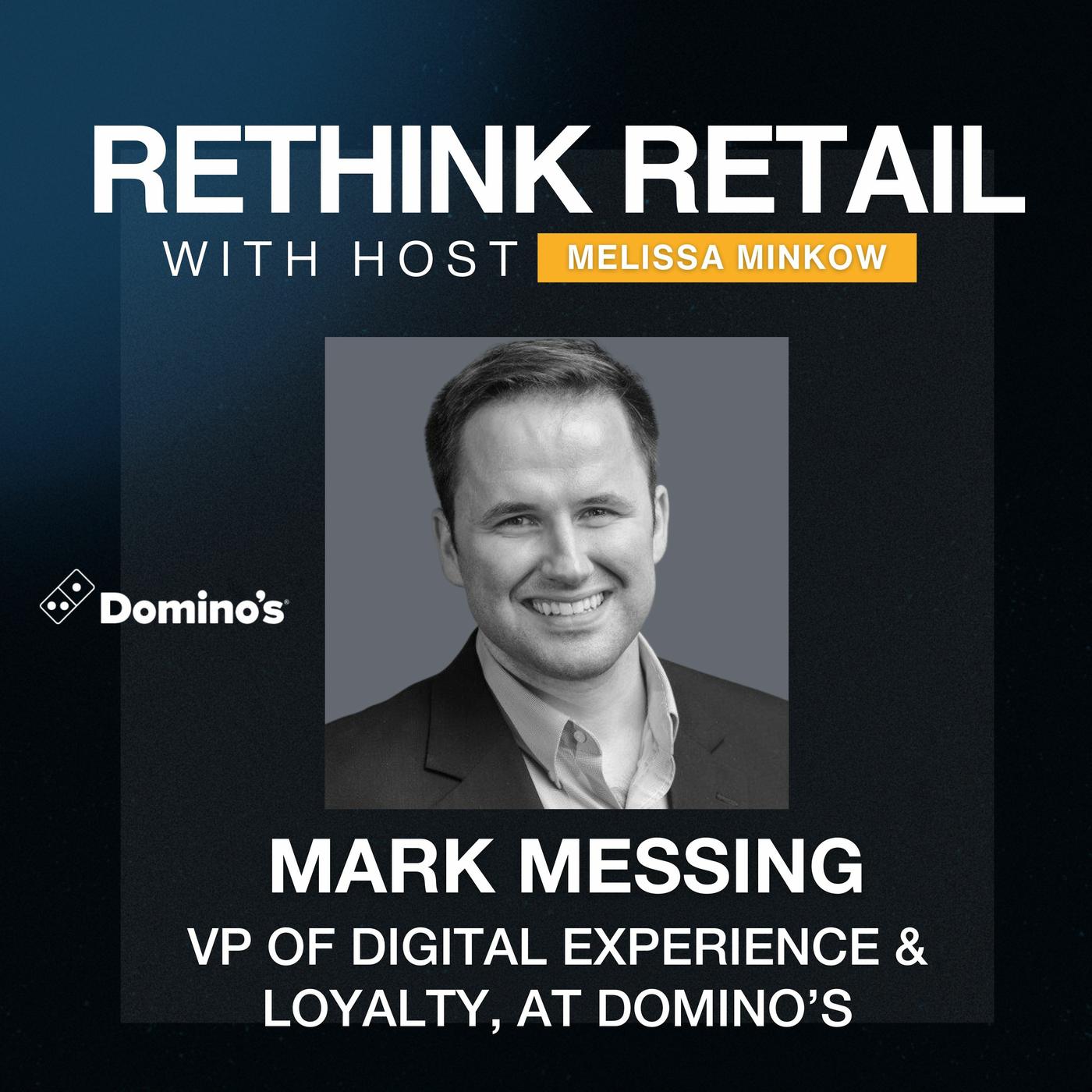Mark Messing,VP of Digital Experience & Loyalty at Domino's Pizza ...